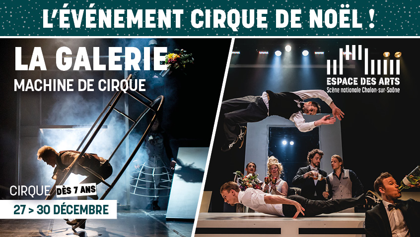 Du 27 au 30 décembre, découvrez le spectacle Machine de cirque par La ...