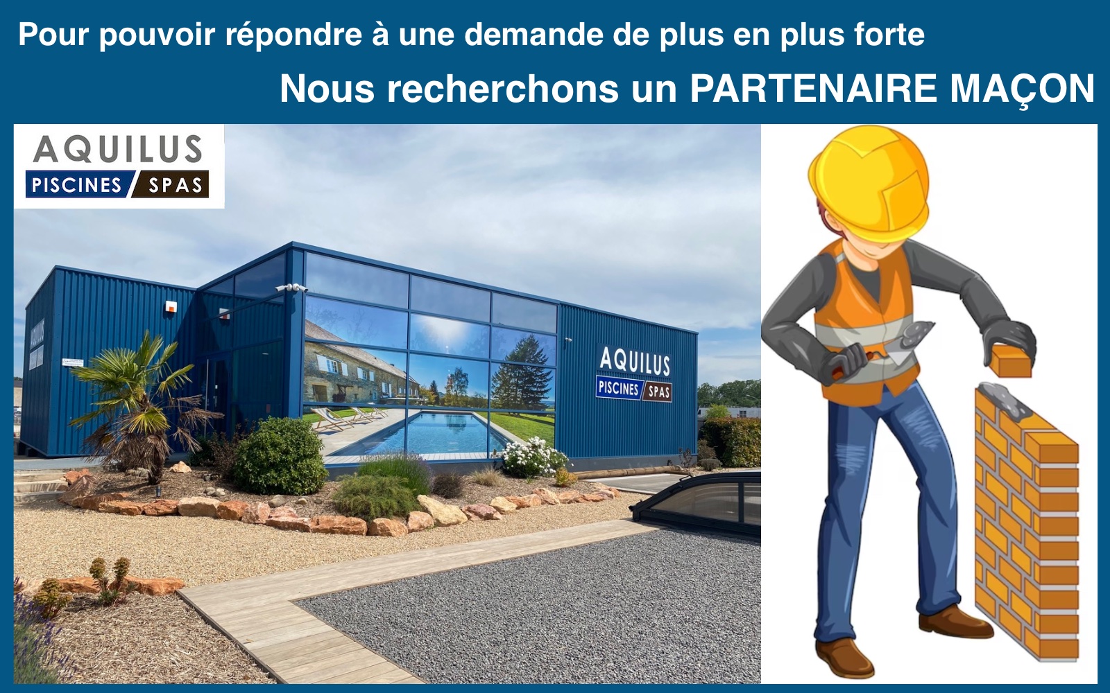 Pour faire face à un accroissement d’activité, Aquilus Piscines & Spa ...